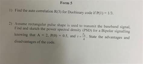 Solved 1 Find The Auto Correlation R3 For Duobinary Code