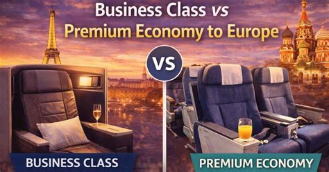 Business Vs Premium Economy Europe Worth The Upgrade