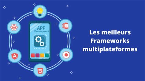 Les meilleurs Framework pour le développement dapplication hybride
