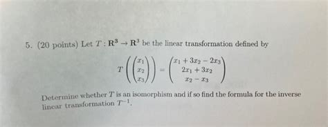 Solved 5 20 points Let T R Rº be the linear Chegg com