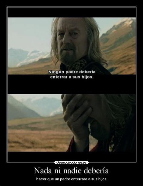 Nada Ni Nadie Debería Desmotivaciones
