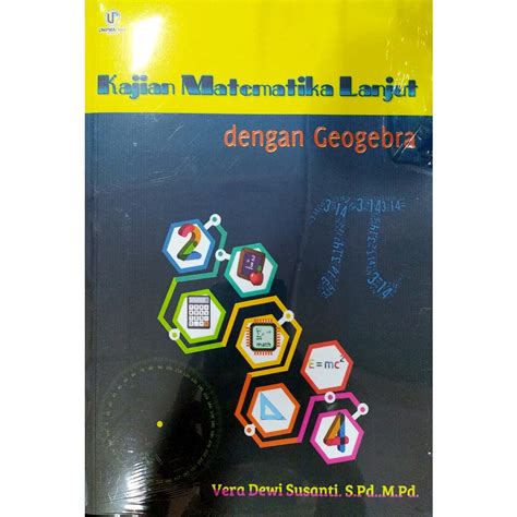 Jual Kajian Matematika Lanjut Dengan Geogebra Shopee Indonesia