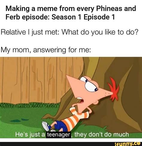 Making A Meme From Every Phineas And Ferb Episode Season 1 Episode 1