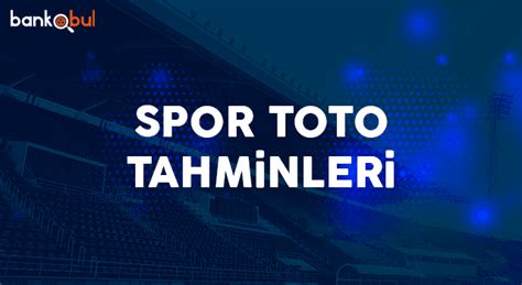 Spor Toto Tahminleri Spor Toto Tahmin Ustası Bankobul