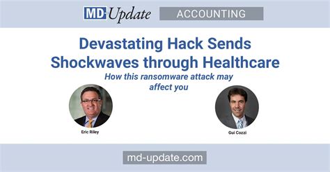 Devastating Hack Sends Shockwaves Through Healthcare Md Update