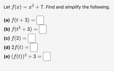 Solved Let f(x)=x2+7. Find and simplify the following. (a) | Chegg.com