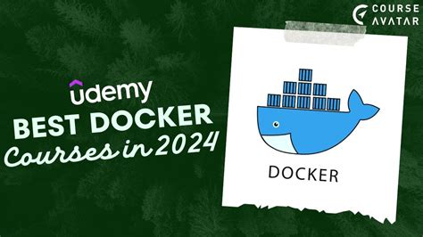 Top 7 Best Docker Courses Online In 2024 🎓 Courseavatar Youtube