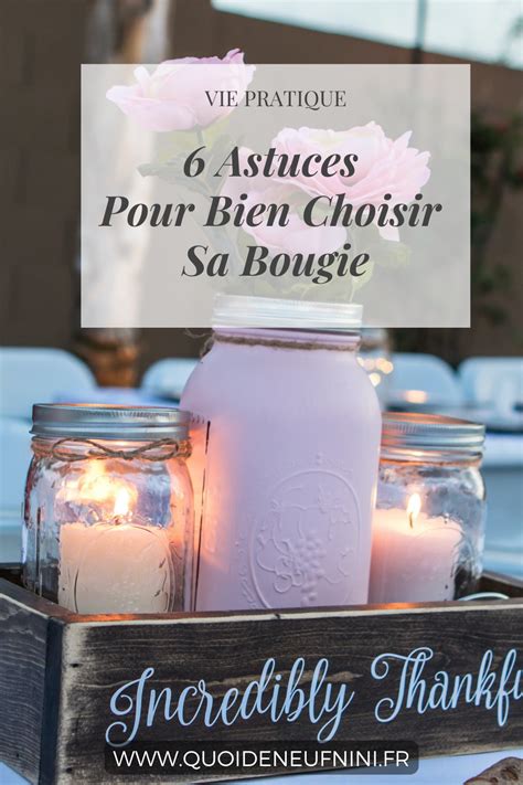 6 Astuces Pour Bien Choisir Sa Bougie Bougie Fabriquer Bougie