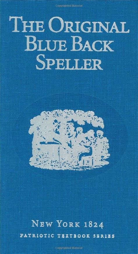 The Original Blue Back Speller Webster Noah 9781929241163 Amazon