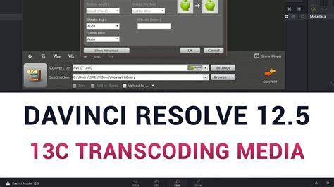 Davinci Resolve 125 13c Transcoding Media Youtube