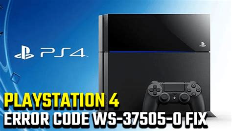 PS4 Error Code WS 37505 0 Fix GameRevolution