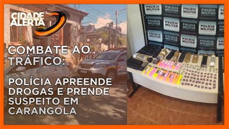 Combate Ao TrÁfico PolÍcia Apreende Drogas E Prende Suspeito Em