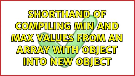Shorthand Of Compiling Min And Max Values From An Array With Object