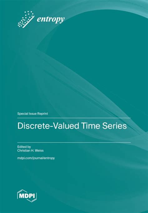 Entropy New Special Issue Reprint Discrete Valued Time Series