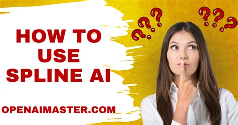 How To Use Spline Ai Open Ai Master