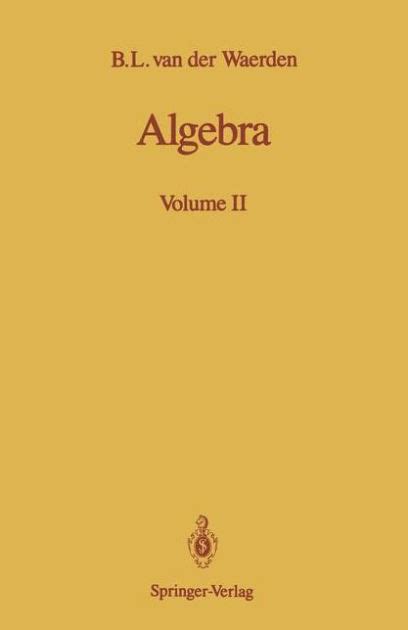 Algebra Volume Ii By B L Van Der Waerden Paperback Barnes And Noble®