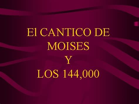 El CANTICO DE MOISES Y LOS