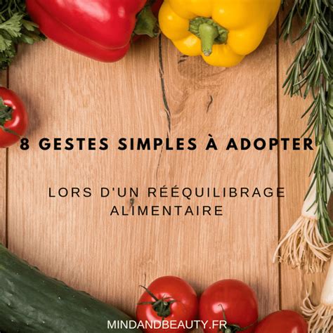gestes à adopter lors d un rééquilibrage alimentaire Mind and Beauty Rééquilibrage