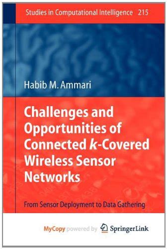 Challenges And Opportunities Of Connected K Covered Wireless Sensor