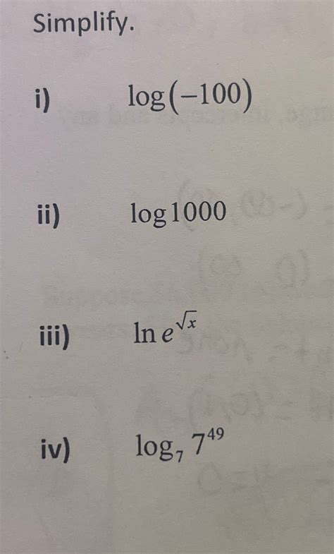 solved simplify i log 100 ii log1000iii lnex2iv log7