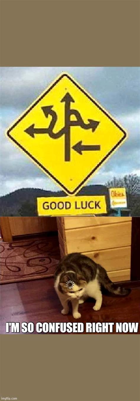 Confusing Sign Imgflip