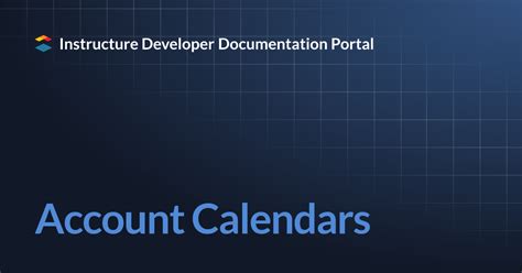 Account Calendars Instructure Developer Documentation Portal