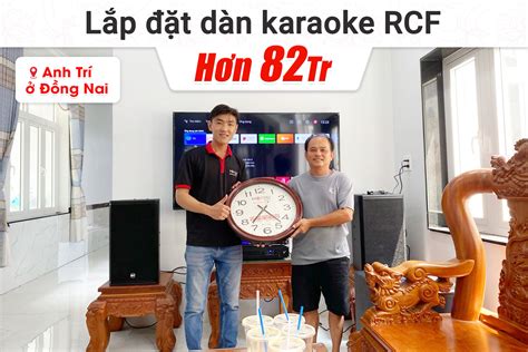 Lắp đặt dàn karaoke RCF gần 278tr cho anh Bình tại Phú Thọ RCF CMAX