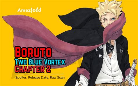 Boruto Two Blue Vortex Chapter 2 Spoiler Release Date Raw Scan
