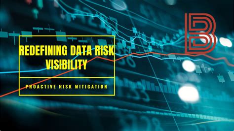 Data Risk Intelligence Redefining Data Risk Visibility In Proactive Risk Mitigation