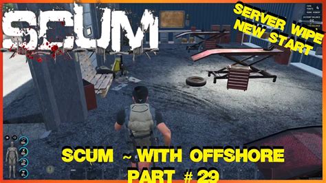 SCUM With Offshore Part Server Wipe New Start YouTube