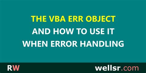 VBA Err Object And Error Handling Wellsr