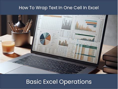 Excel Tutorial How To Wrap Text In One Cell In Excel Excel