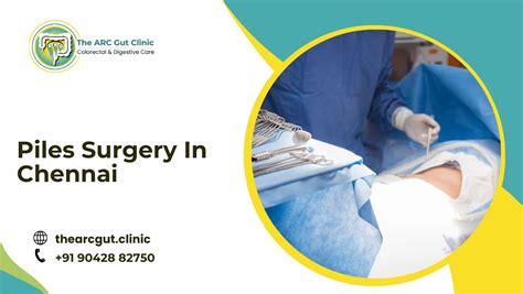 100 Best Piles Surgery In Chennai The Arc Gut Clinic
