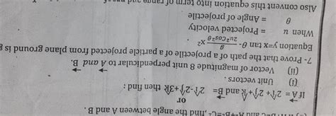if a 2i 2j k and b 2i −2j 3k then find i unit vectors ii ve