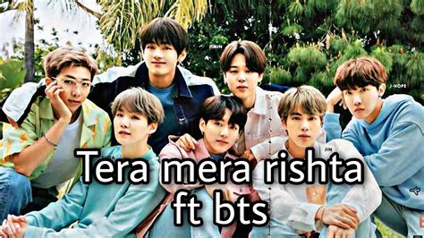 Tera Mera Rishta Bts X Army Version Mix Edit 💘 Soft Youtube Music