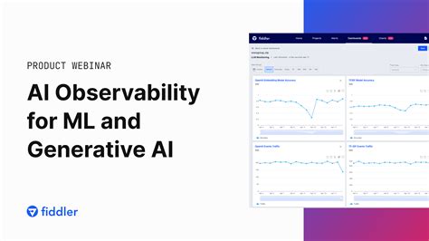 Product Webinar Ai Observability For Ml And Generative Ai Fiddler Ai Webinars