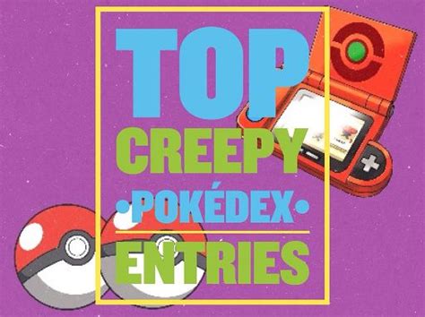 Top Creepy Pokédex Entries 3 Pokémon Amino