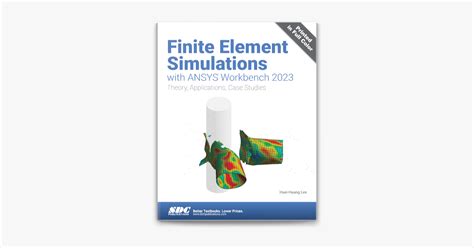 ‎finite Element Simulations With Ansys Workbench 2023 By Huei Huang Lee