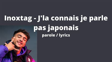 Inoxtag Jla Connais Je Parle Pas Japonais Parole Lyrics Youtube