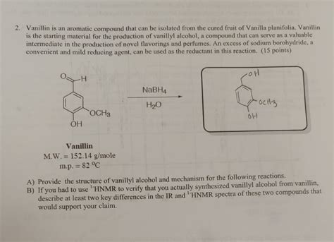 Solved 2 Vanillin Is An Aromatic Compound That Can Be Chegg