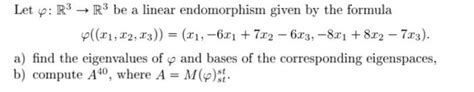 Solved Let P R3 R3 Be A Linear Endomorphism Given By The