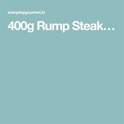 400g Rump Steak Rump Steak Peppercorn Sauce Steak