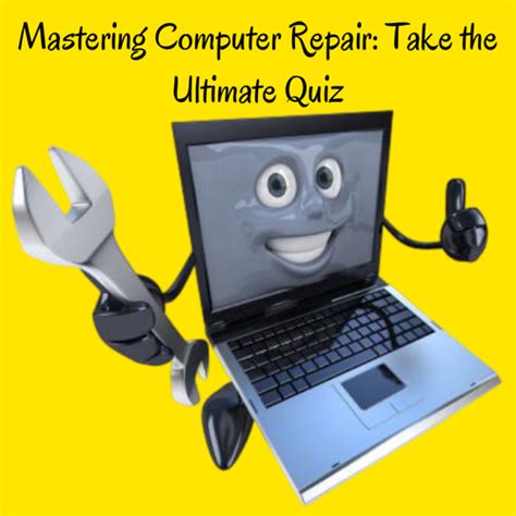 Mastering Computer Repair Take The Ultimate Quiz Teaching Resources