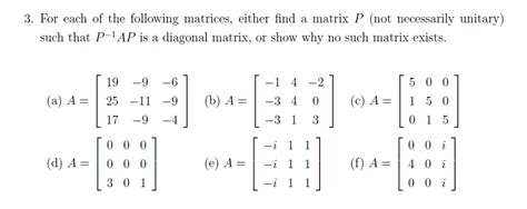 Solved 3 For Each Of The Following Matrices Either Find A