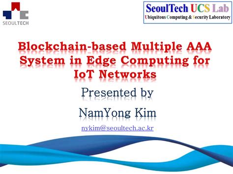 blockchain based multiple aaa system in edge computing for iot networks
