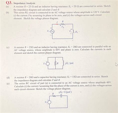 Solved Q Impedance Analysis a A resistor R Ω and an Chegg