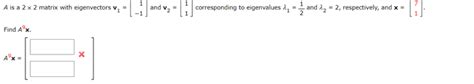 Solved A Is A 2 2 Matrix With Eigenvectors V1