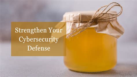 Strengthening Cybersecurity Defense With Honeypots A Guide To