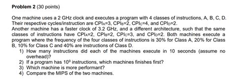 Solved Problem Points One Machine Uses A GHz Clock Chegg Com