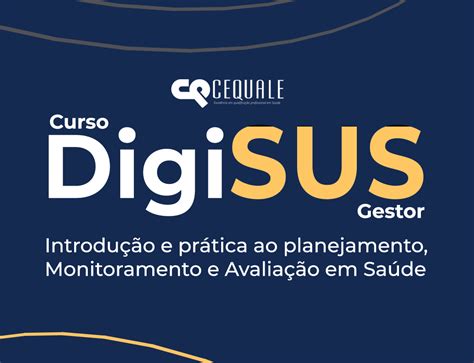 Curso DIGISUS Gestor Cequale Cursos